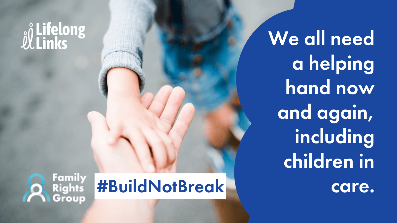 #BuildNotBreak - Family Rights Group